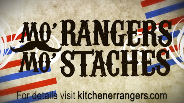 Mo' Rangers, Mo' Staches - Kitchener Rangers