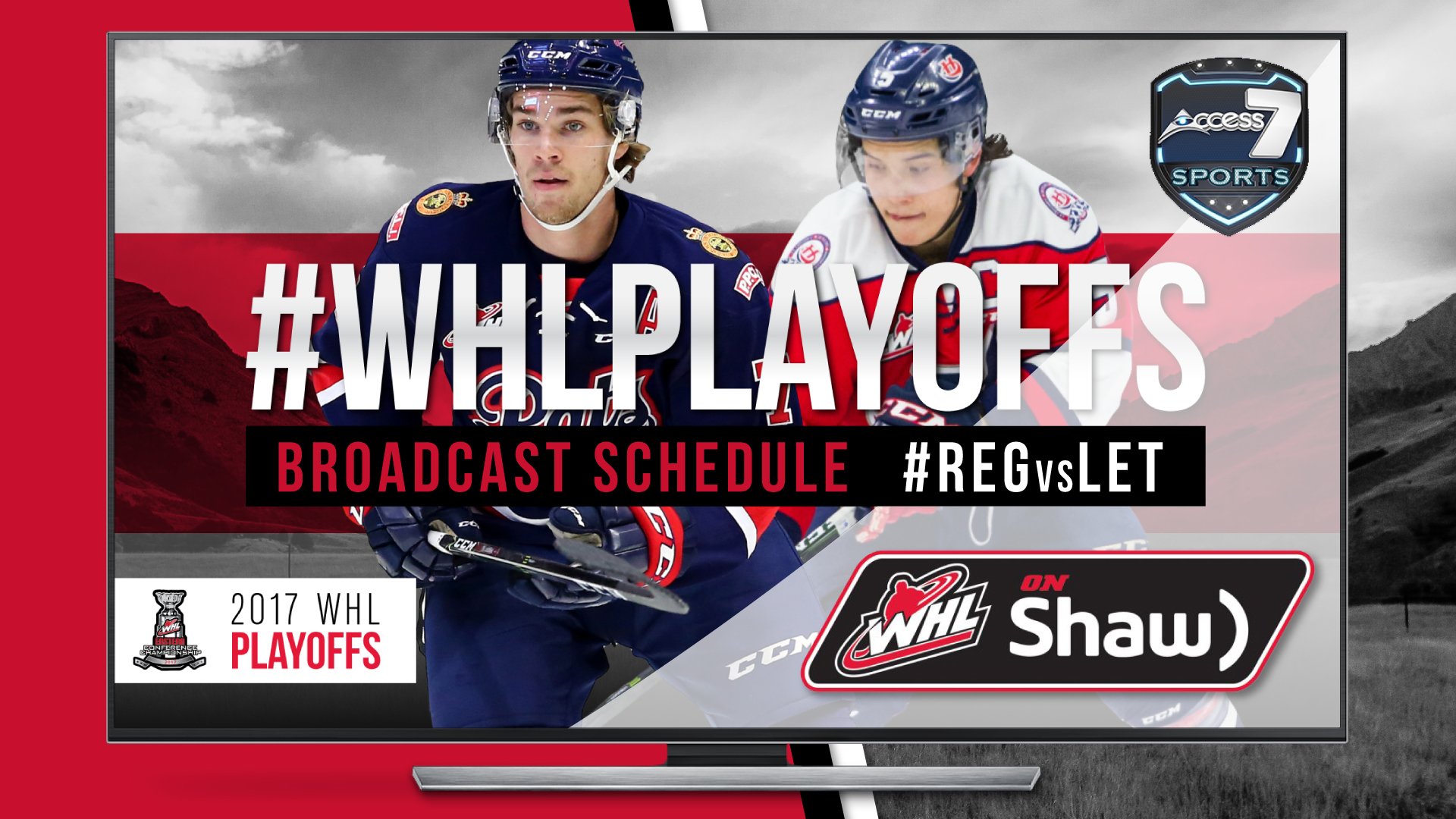 WHL on Shaw, Access7 to broadcast Eastern Conference Championship series - Western Hockey League